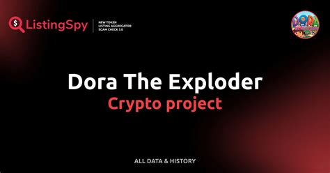 Dora The Exploder Crypto Project Exploder Token Listings Events