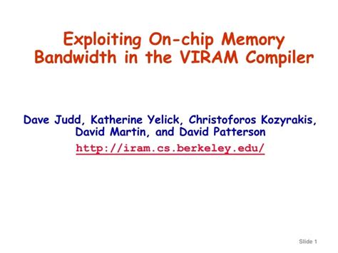 Ppt Exploiting On Chip Memory Bandwidth In The Viram Compiler