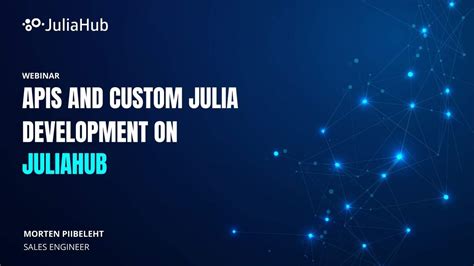 [webinar] Apis And Custom Julia Development On Juliahub