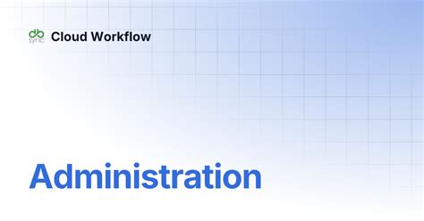 Administration Cloud Workflow