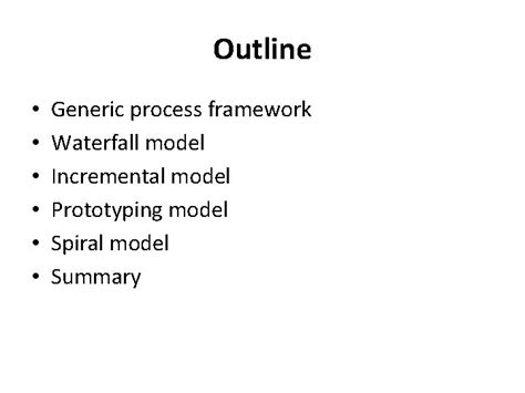 Software Process Models Outline Generic Process Framework Waterfall