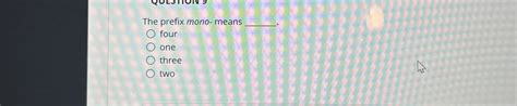 Solved The Prefix Mono ﻿meansfouronethreetwo
