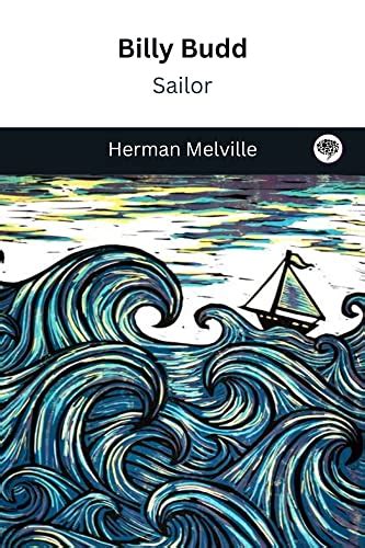 Billy Budd Sailor By Herman Melville Goodreads