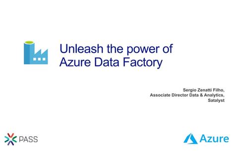 Unleash The Power Of Azure Data Factory Sql User Group Pdf Cloud Computing Internet