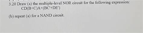 Solved Draw A The Multiple Level NOR Circuit For Chegg