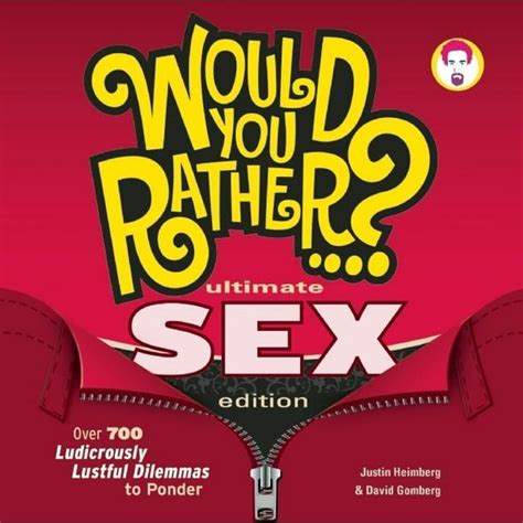 would you rather would you rather ultimate sex edition over