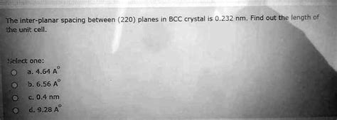 solved the interplanar spacing between 220 planes in a bcc crystal is
