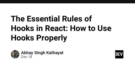 the essential rules of hooks in react how to use hooks properly dev