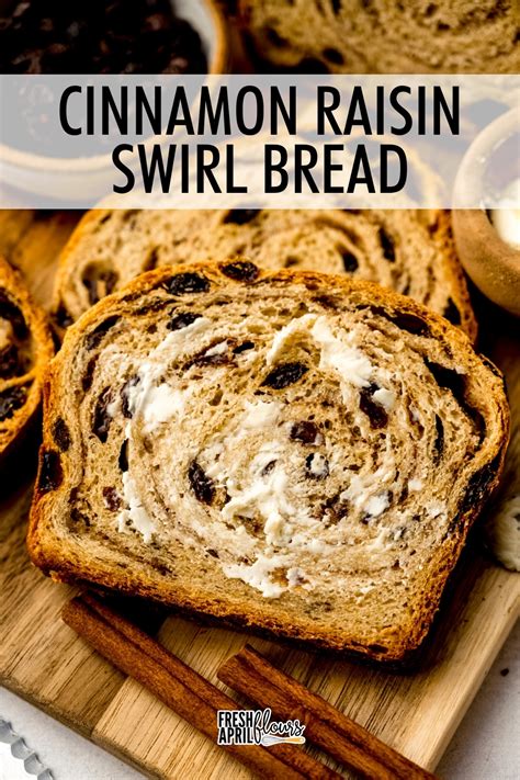 Homemade Cinnamon Raisin Bread Fresh April Flours