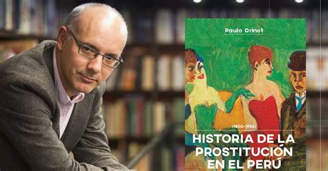 “historia De La Prostitución En El Perú” El Libro Que Deberían Leer
