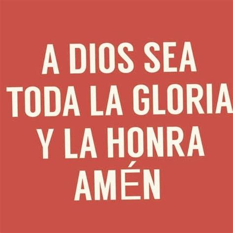 A Dios Sea Toda La Gloria Y La Honra Un Análisis De La Frase Y Su