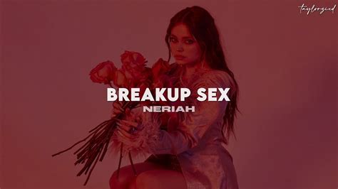Neriah Breakup Sex TraduÇÃolegendado Youtube