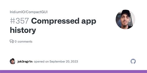 Compressed App History Issue IridiumIO CompactGUI GitHub