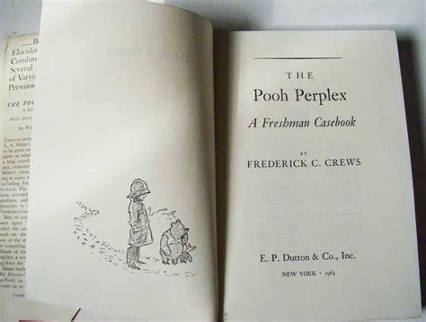 The Pooh Perplex A Freshmans Casebook By Frederick C Crews Good