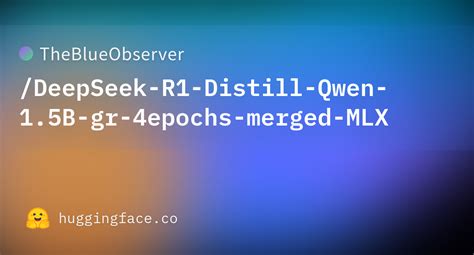 TheBlueObserver DeepSeek R Distill Qwen B Gr Epochs Merged MLX Hugging Face