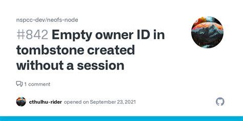 Empty Owner Id In Tombstone Created Without A Session · Issue 842 · Nspcc Devneofs Node · Github