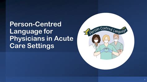 Person Centred Language For Physicians In Acute Care Settings