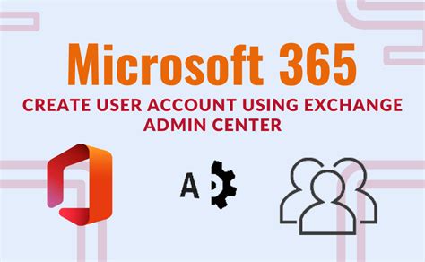create user account using admin center in microsoft 365