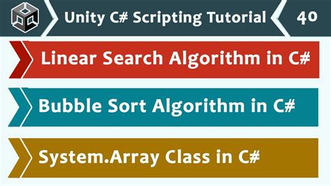 Linear Search Bubble Sort And Array Class Unity C Scripting Tutorial