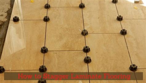 How To Stagger Laminate Flooring Floor Techie