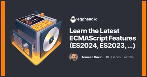 Learn The Latest Ecmascript Features Es2024 Es2023