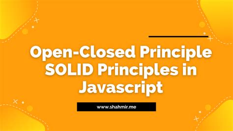 Open Closed Design Principle In Javascript Solid Principles