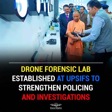 Drone In A First Of Its Kind Initiative In India A Drone Forensic Laboratory Has Been