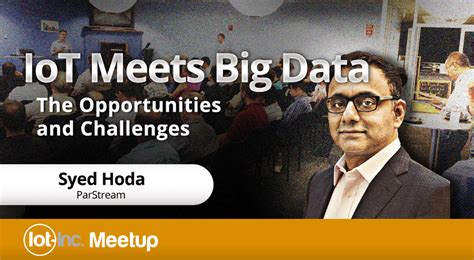 Iot Big Data Analytics Opportunities And Challenges Iot Inc