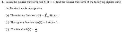 solved 4 given the fourier transform pair δ t ↔1 find the