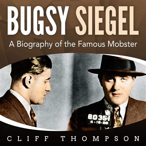 Bugsy Siegel A Biography Of The Famous Mobster Audible