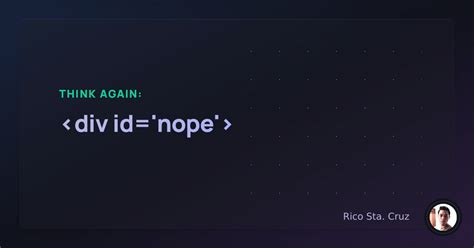You May Not Need HTML ID S