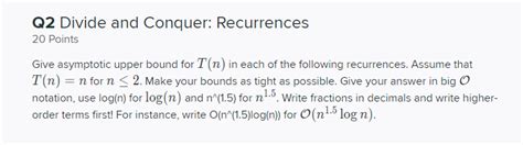Solved Q2 Divide And Conquer Recurrences 20 Points Give