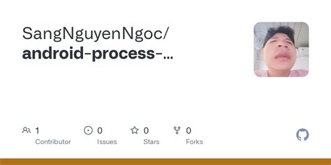 Github Sangnguyenngocandroid Process Exercises