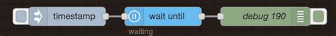 Wait Until Node Breaks If Waiting When Deploying Node Red Home