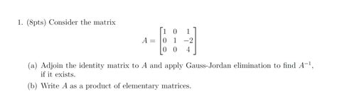 Solved Pts Consider The Matrix A Chegg Com