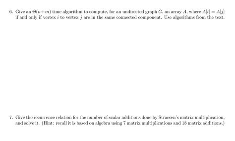 Solved 6 Give An Onm Time Algorithm To Compute For An