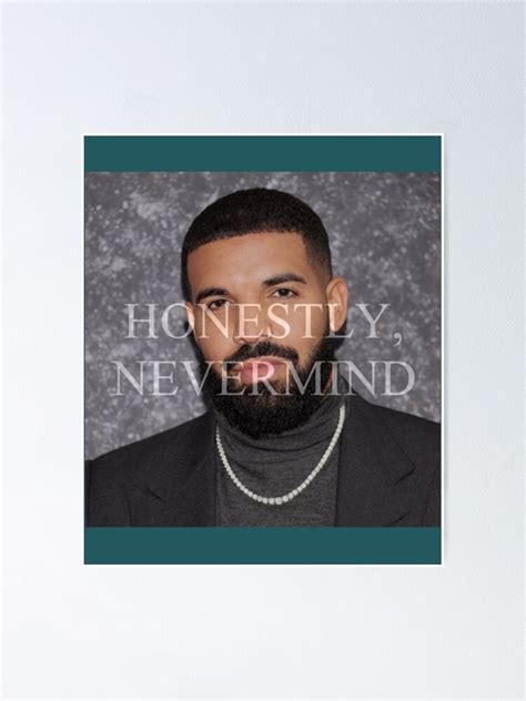 Drake Honestly Nevermind Poster For Sale By Corinefeest Redbubble
