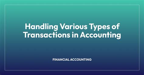 Handling Various Types Of Transactions In Accounting • Bcom Institute