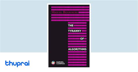 Buy The Tyranny Of Algorithms In Nepal Thuprai