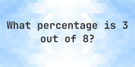 What Is 3 8 As A Percent Calculatio