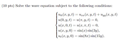 Solved 10 Pts Solve The Wave Equation Subject To The Chegg Com