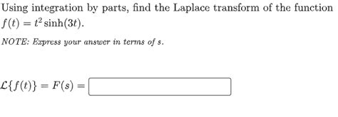 Solved Using Integration By Parts Find The Laplace