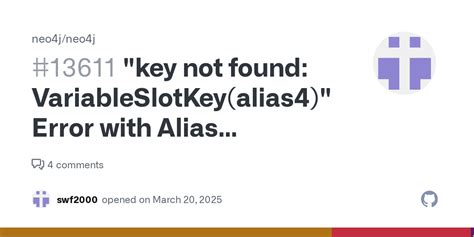 Key Not Found Variableslotkeyalias4 Error With Alias Handling In