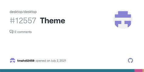 Theme · Issue 12557 · Desktopdesktop · Github