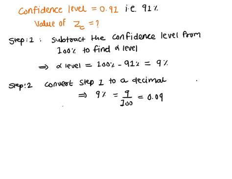 SOLVED Find The Critical Value Zc Necessary To Form A Confidence Interval At The Level Of