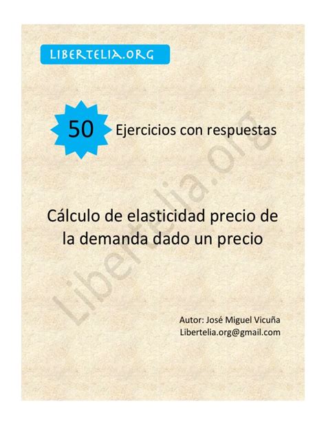 50 Ejercicios De Elasticidad Precio Dema Pdf Elasticidad Economía