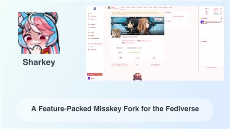 Sharkey A Feature Packed Misskey Fork For The Fediverse Octabyte Blog
