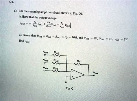 Solved For The Summing Amplifier Circuit Shown In Fig Q1 Show That The Output Voltage Vout