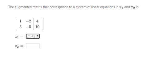 Solved The Augmented Matrix That Corresponds To A System Of Chegg Com