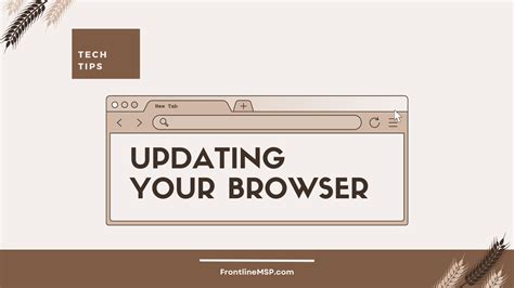 Updating Your Browser Frontline Technology